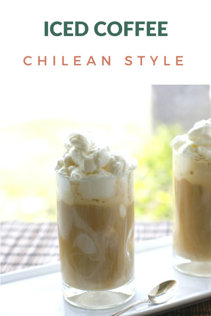 Chilean Iced Coffee - Pilar's Chilean Food & Garden