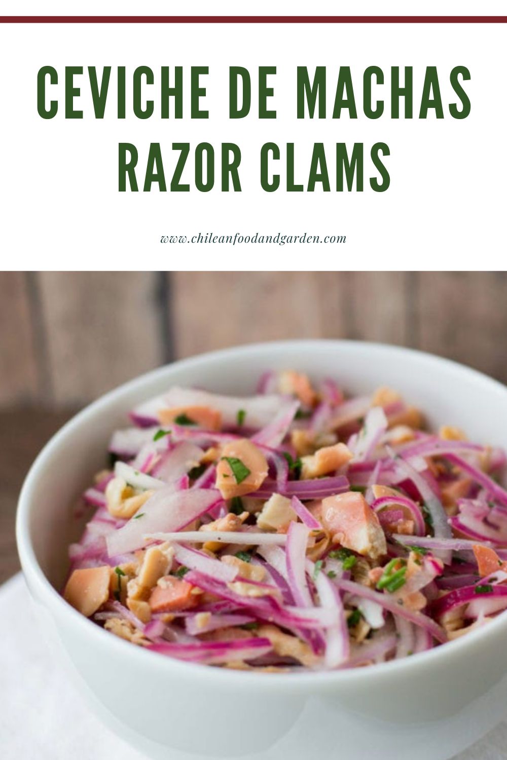 Ceviche de Machas Razor Clams - Pilar's Chilean Food & Garden