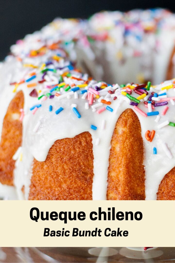 Queque, Basic Chilean Bundt Cake - Pilar's Chilean Food & Garden