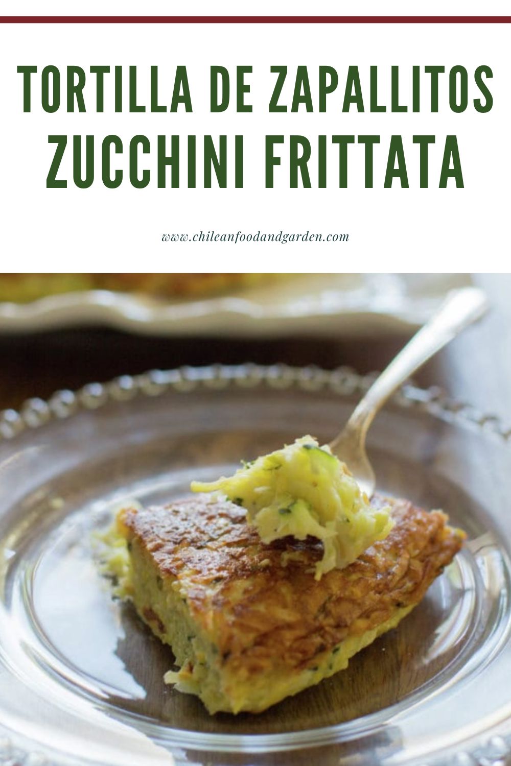 Tortilla de Zapallitos Chilean Zucchini Frittata - Pilar's Chilean Food ...