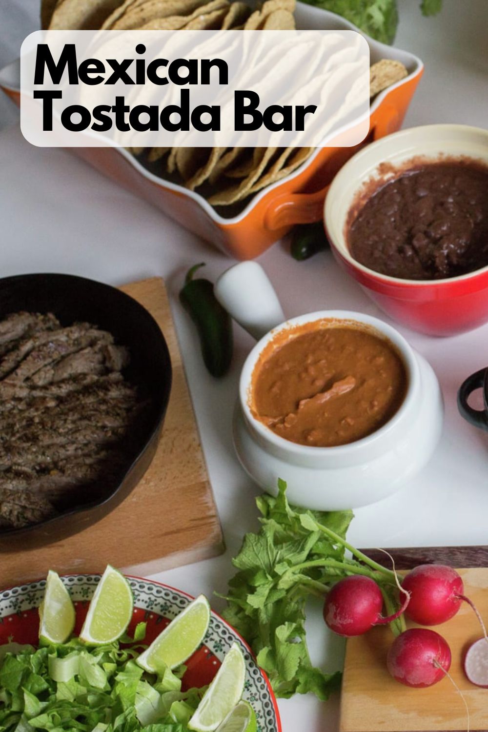 Mexican Tostada Bar - Pilar's Chilean Food & Garden