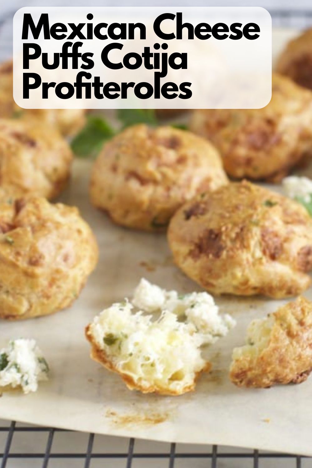 Mexican Cheese Puffs Cotija Profiteroles - Pilar's Chilean Food & Garden