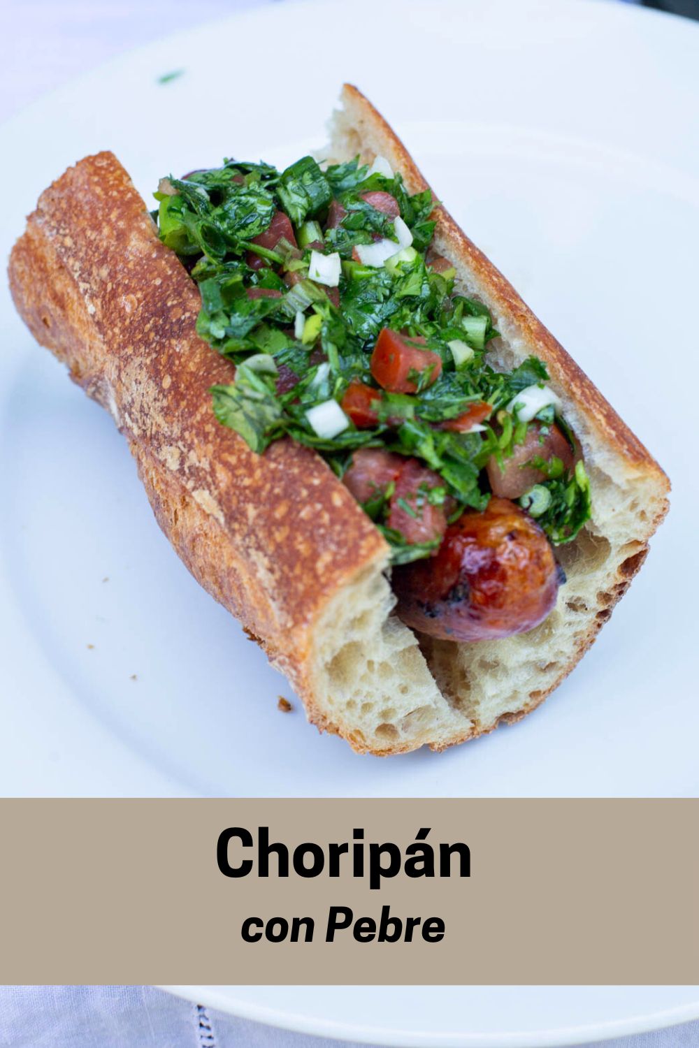 Chilean Choripán - Pilar's Chilean Food & Garden